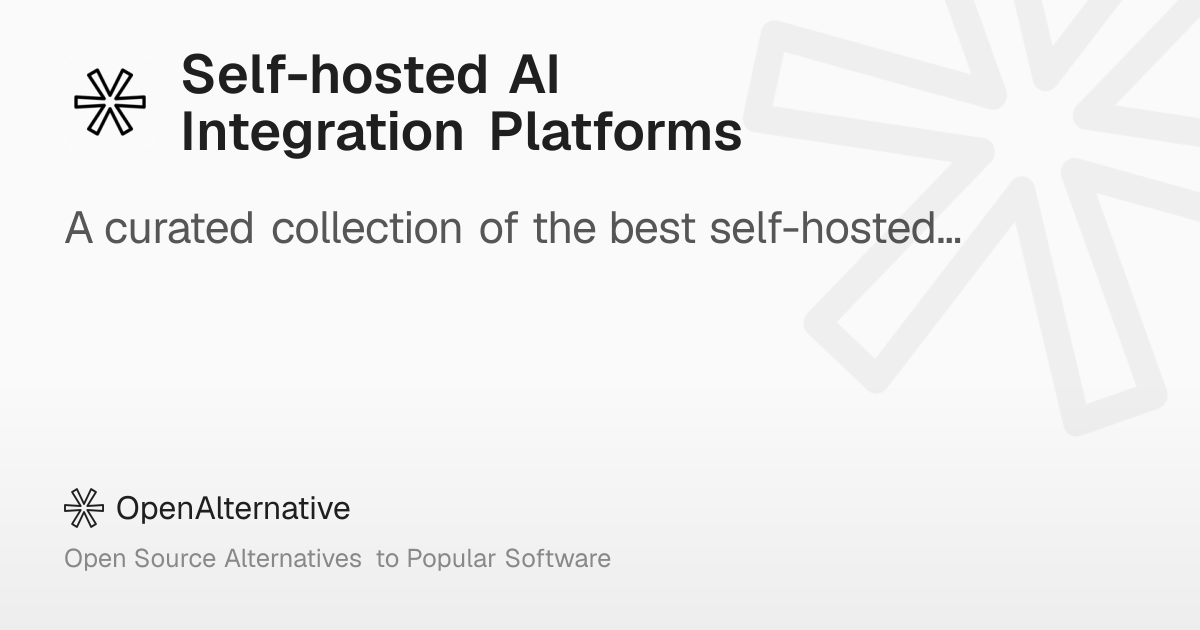 Best Self-hosted AI Integration Platforms (2025)