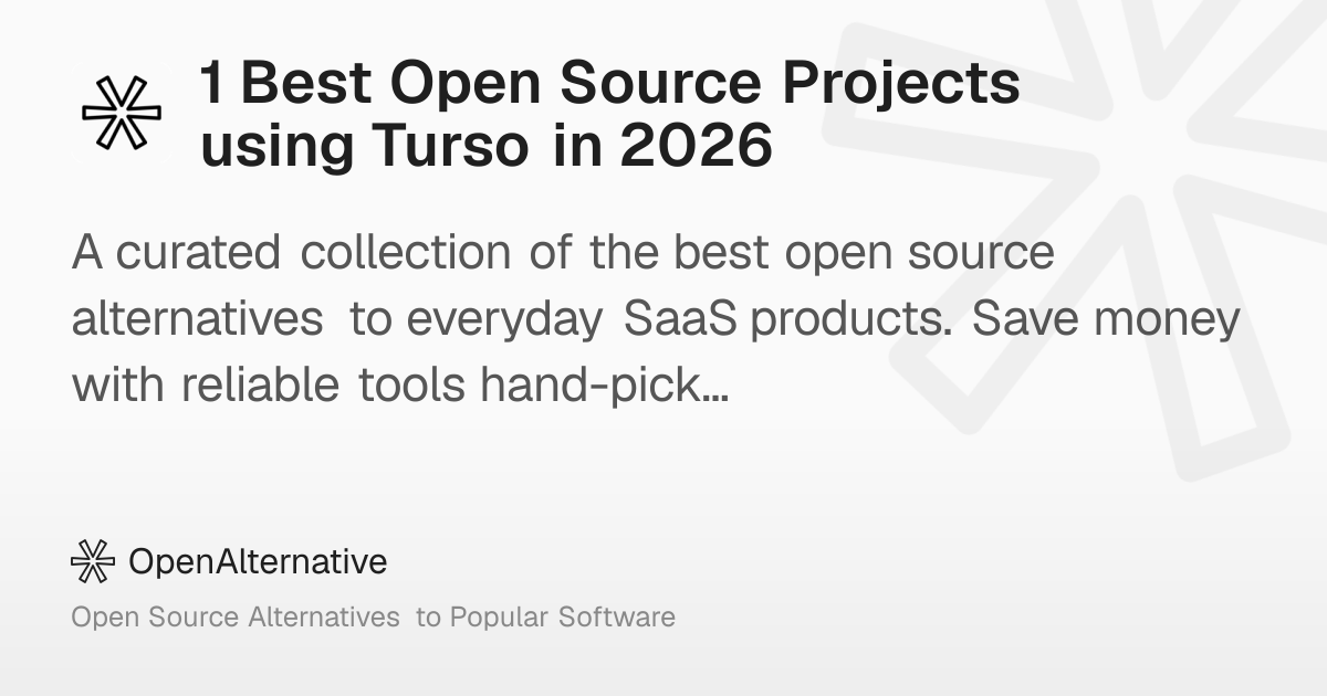 1 Best Open Source Projects using Turso in 2026