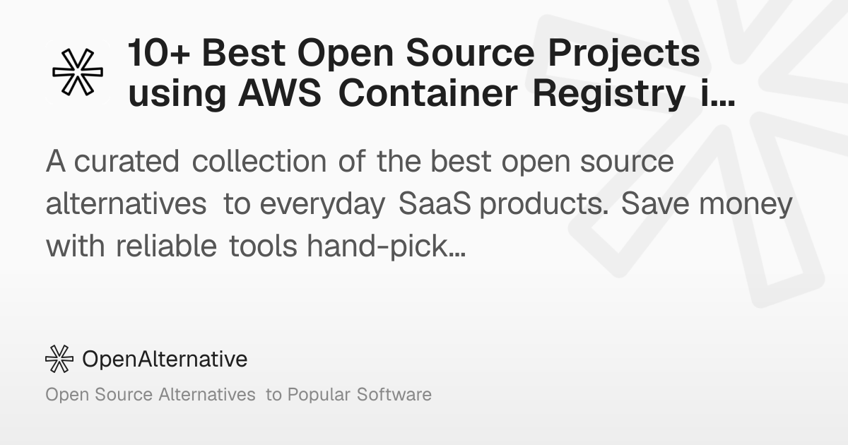 10+ Best Open Source Projects using AWS Container Registry in 2026