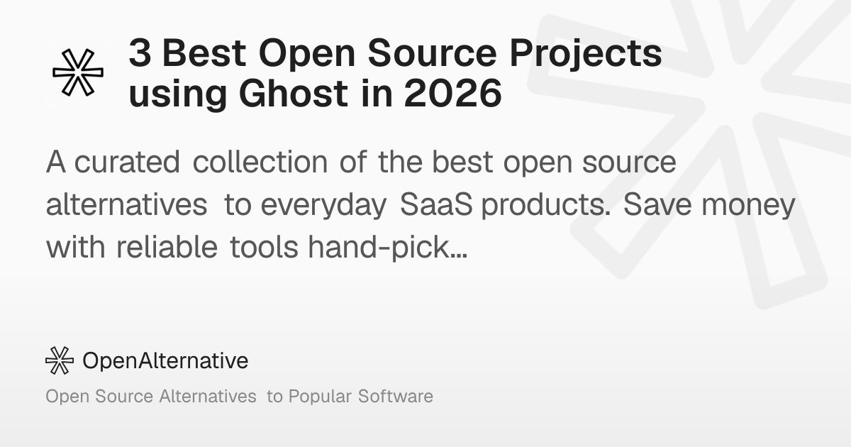 3 Best Open Source Projects using Ghost in 2026