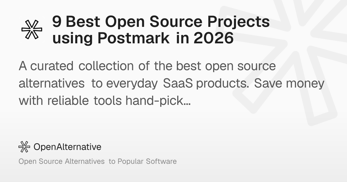 9 Best Open Source Projects using Postmark in 2026