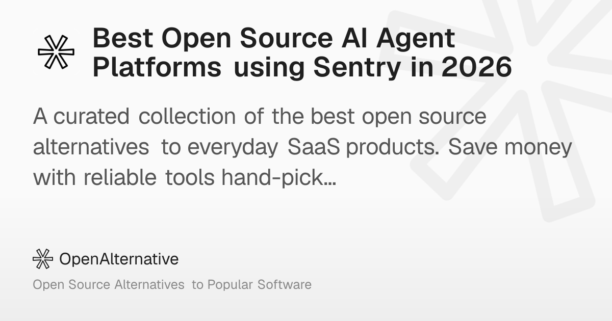 Best Open Source AI Agent Platforms using Sentry in 2026