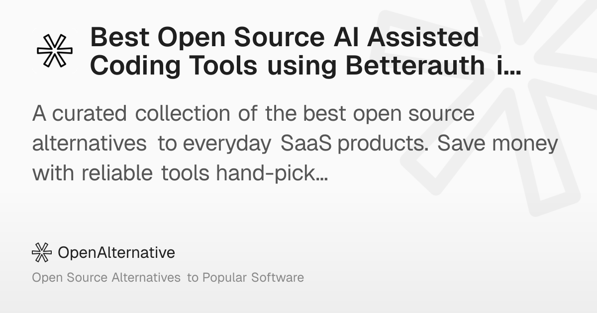 Best Open Source AI Assisted Coding Tools using Betterauth in 2026