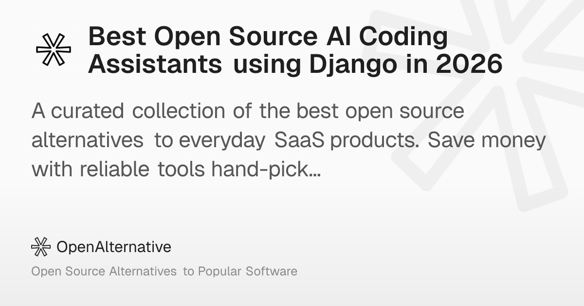Best Open Source AI Coding Assistants using Django in 2026