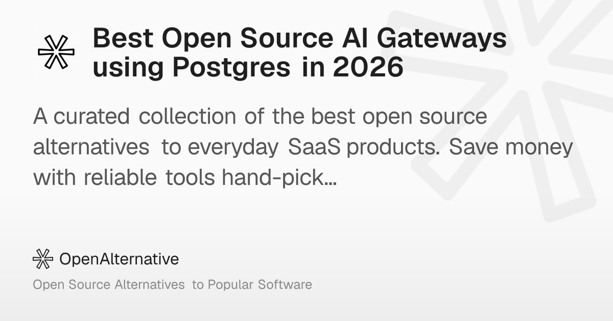 Best Open Source AI Gateways using Postgres in 2026