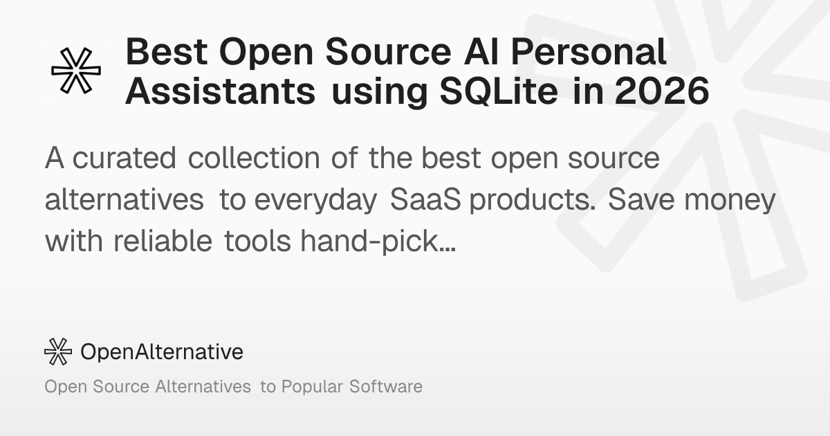 Best Open Source AI Personal Assistants using SQLite in 2026