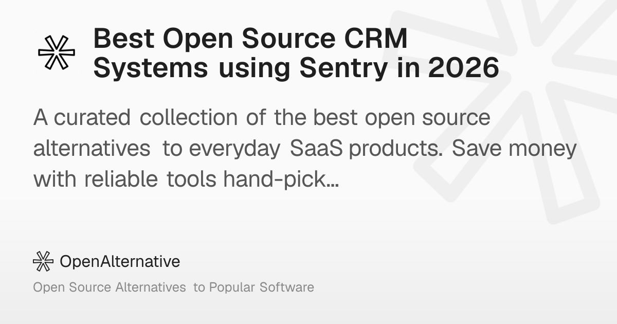 Best Open Source CRM Systems using Sentry in 2026