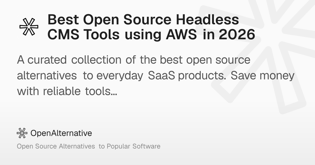 Best Open Source Headless CMS Tools using AWS in 2026