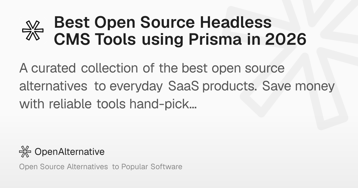 Best Open Source Headless CMS Tools using Prisma in 2026