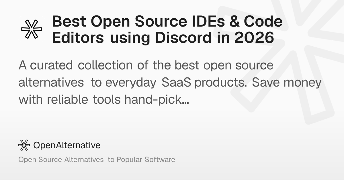 Best Open Source IDEs & Code Editors using Discord in 2026