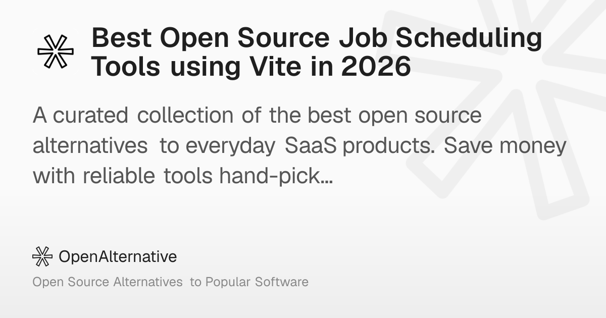 Best Open Source Job Scheduling Tools using Vite in 2026