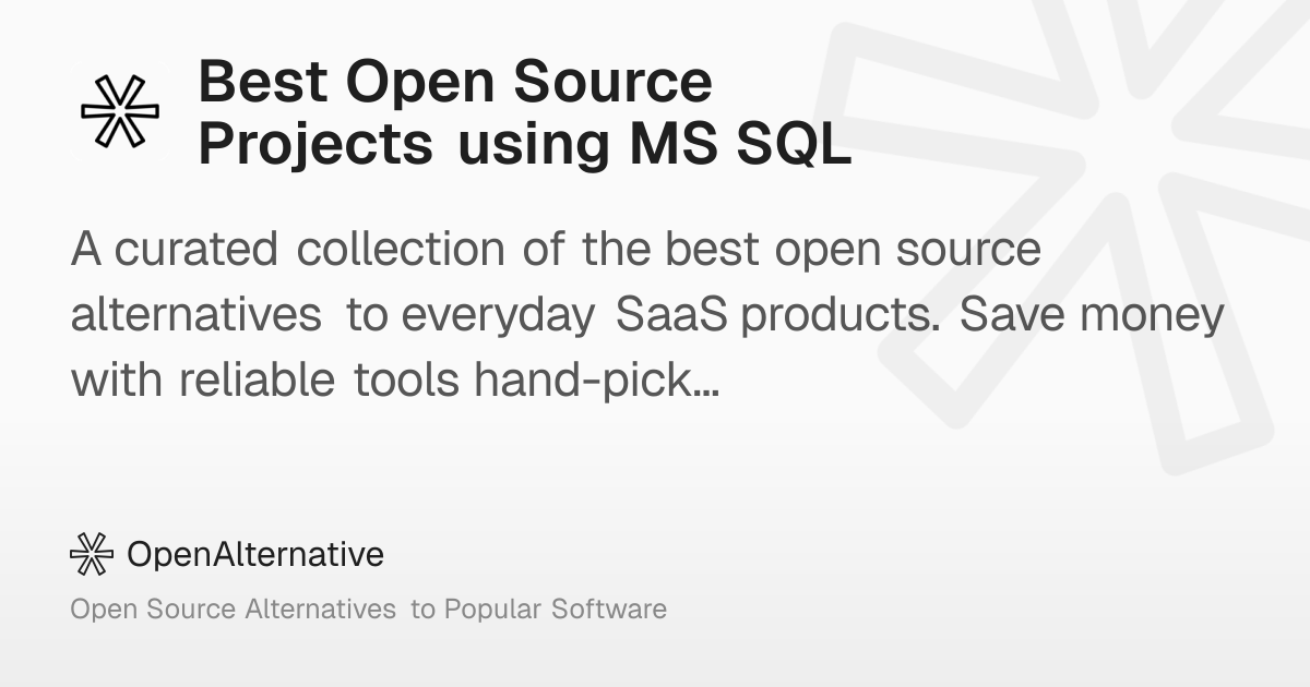 9 Best Open Source Projects using MS SQL in 2025 – OpenAlternative
