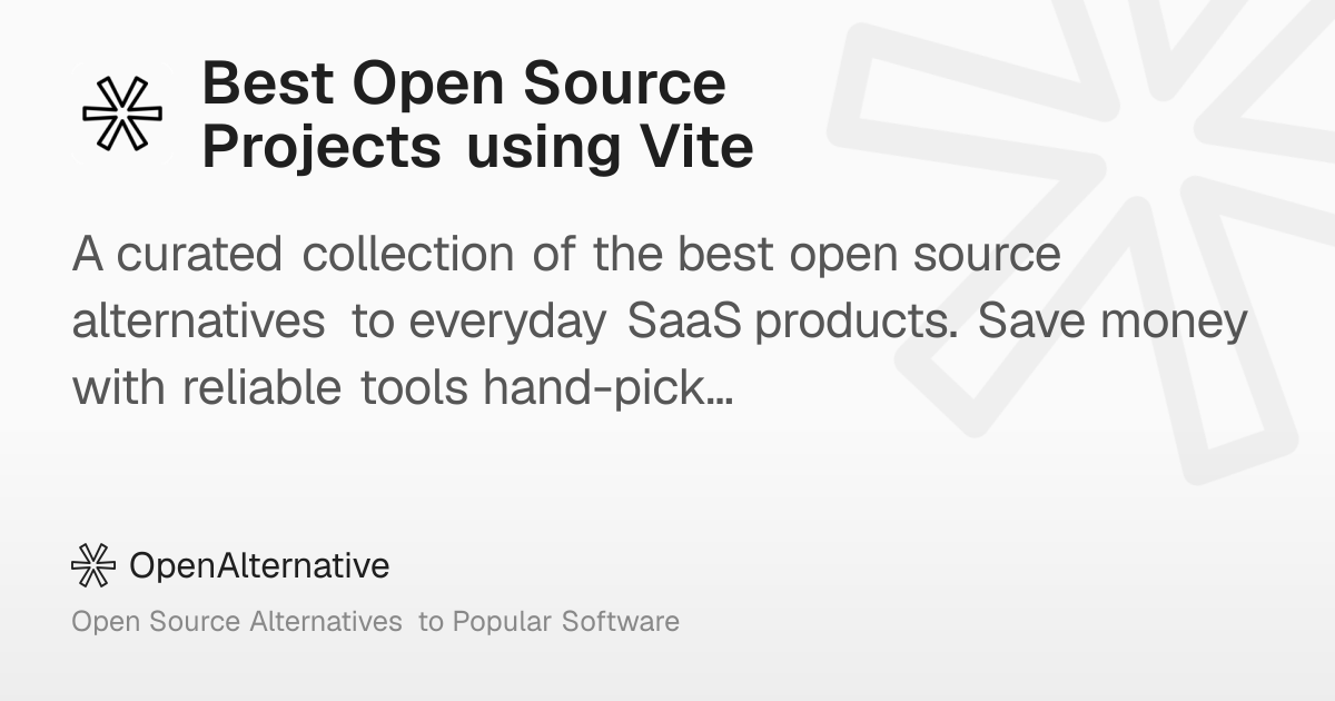 10+ Best Open Source Projects using Vite in 2025 – OpenAlternative