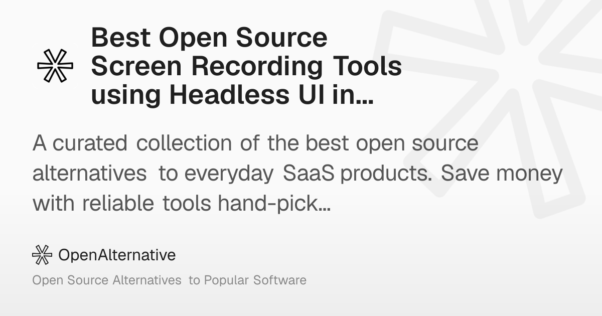 Best Open Source Screen Recording Tools using Headless UI in 2026