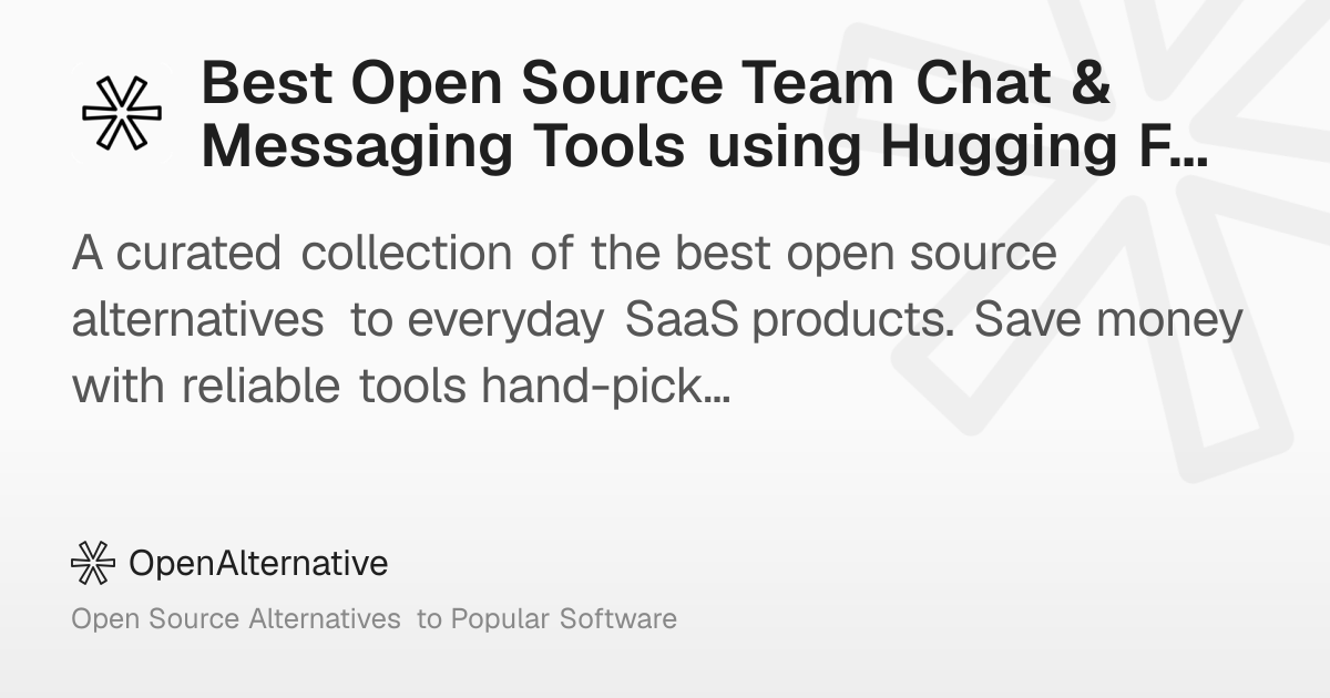 Best Open Source Team Chat & Messaging Tools using Hugging Face in 2026