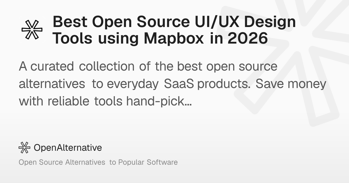Best Open Source UI/UX Design Tools using Mapbox in 2026
