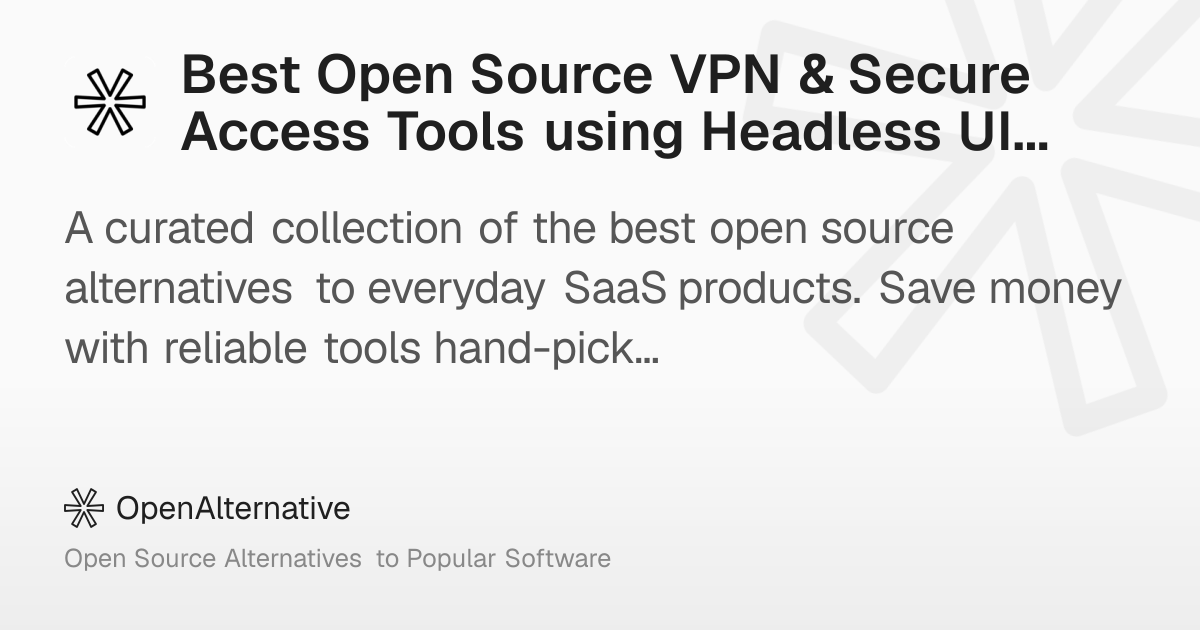 Best Open Source VPN & Secure Access Tools using Headless UI in 2026