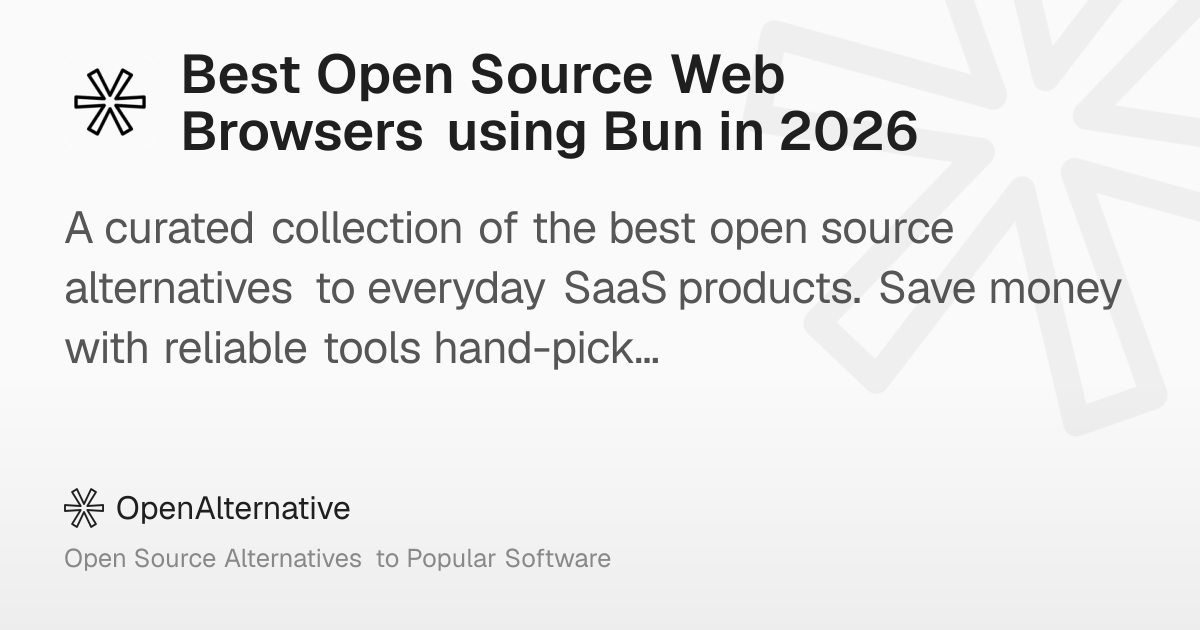 Best Open Source Web Browsers using Bun in 2026