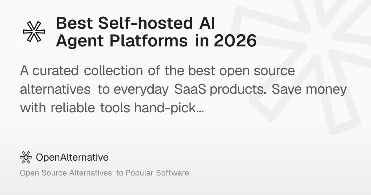 Best Self-hosted AI Agent Platforms in 2026