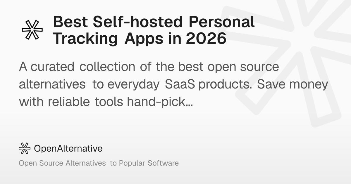 Best Self-hosted Personal Tracking Apps in 2026