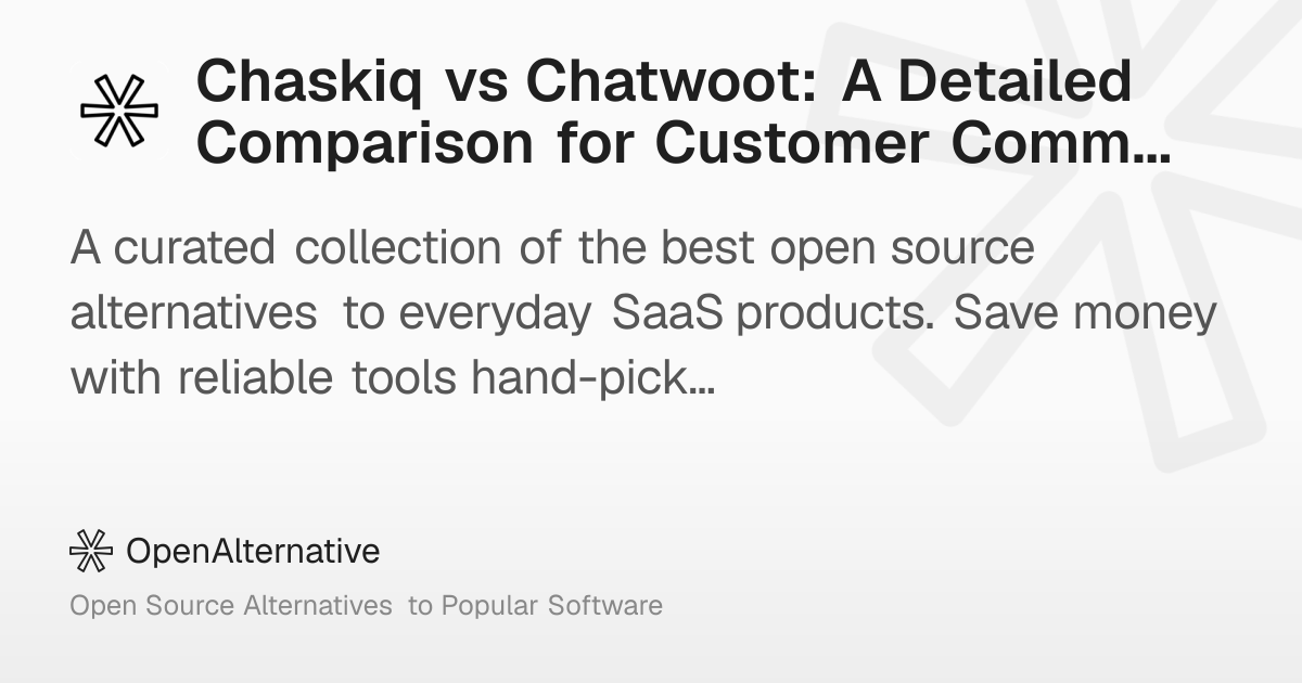 Chaskiq vs Chatwoot: A Detailed Comparison for Customer Communication ...