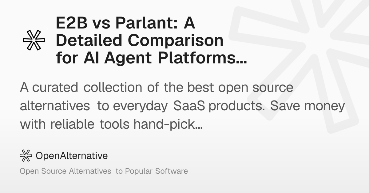 E2B vs Parlant: A Detailed Comparison for AI Agent Platforms (2025)