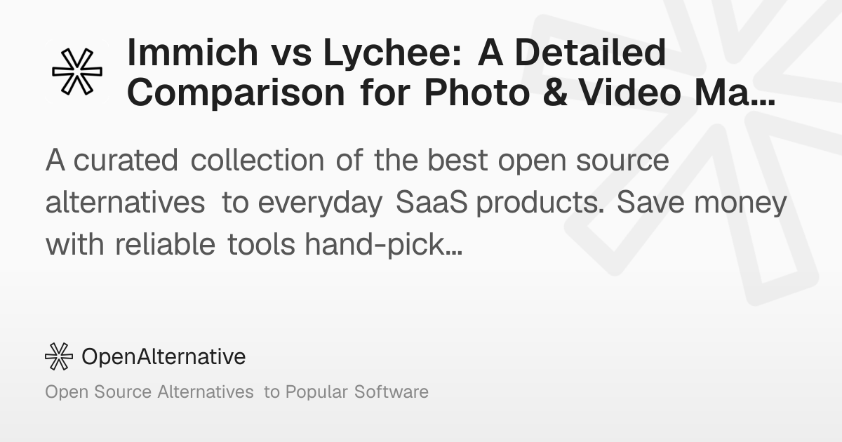 Immich vs Lychee: A Detailed Comparison for Photo & Video Management ...