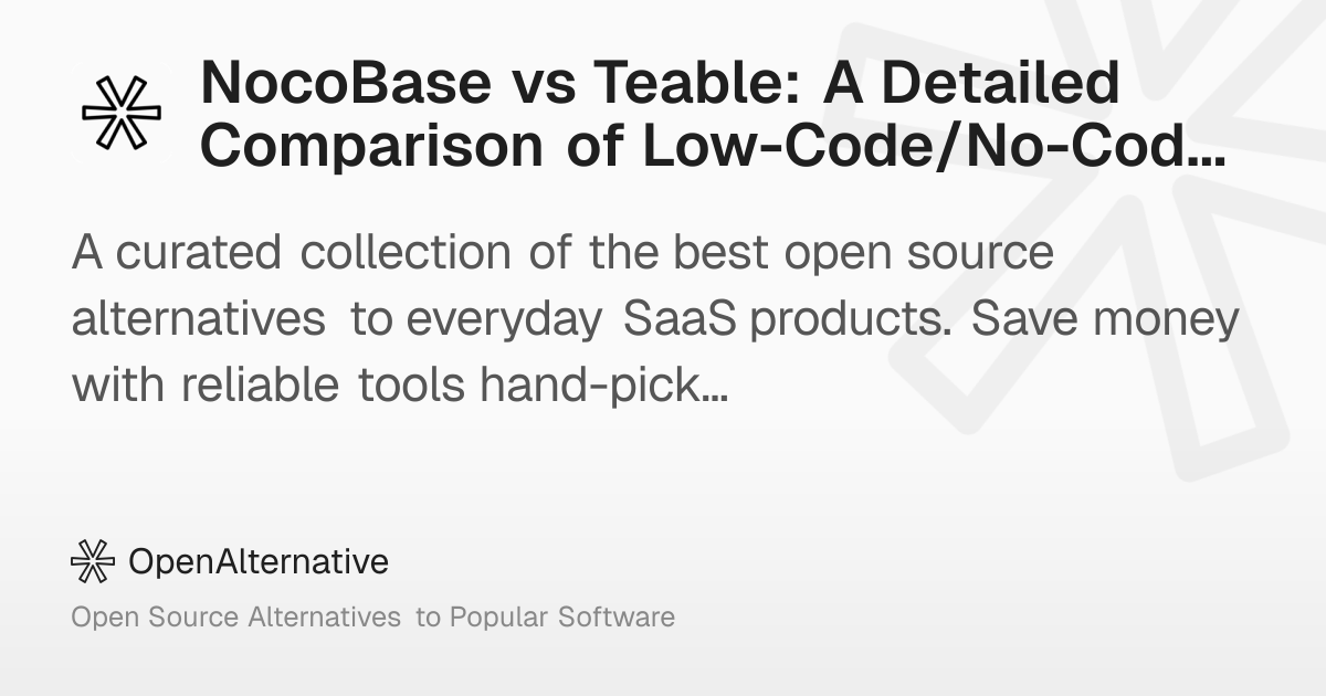 NocoBase vs Teable: A Detailed Comparison of Low-Code/No-Code Platforms ...