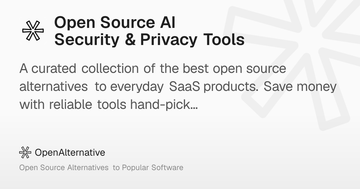 Best Open Source AI Security & Privacy Tools (2025)