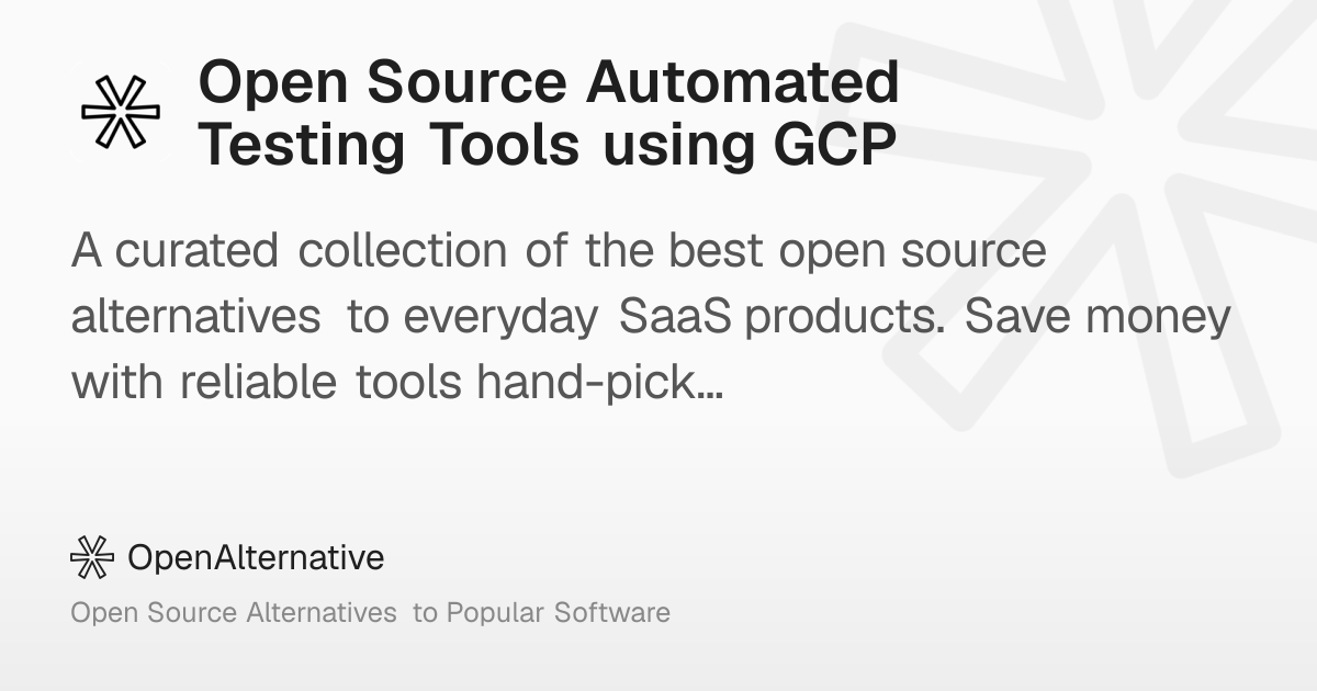 Best Open Source Automated Testing Tools using GCP (2025)