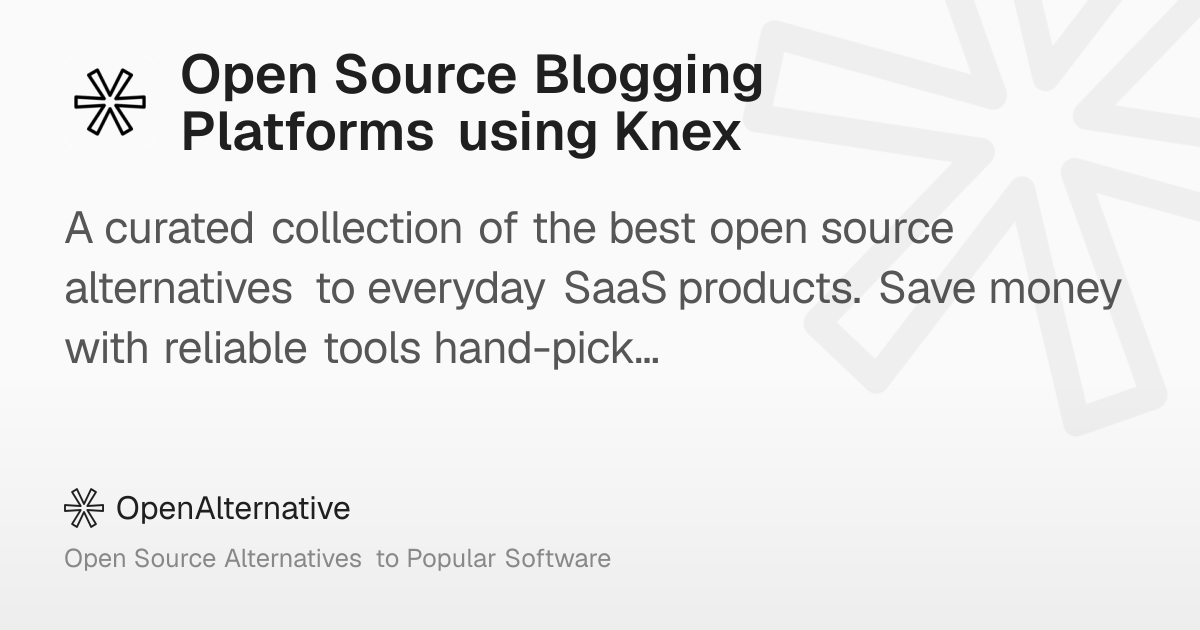 Best Open Source Blogging Platforms using Knex (2025)