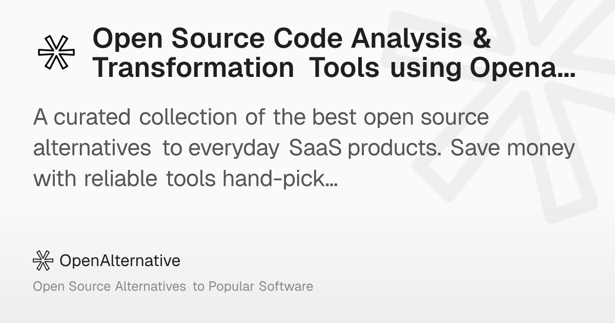 Best Open Source Code Analysis & Transformation Tools using Openai (2025)