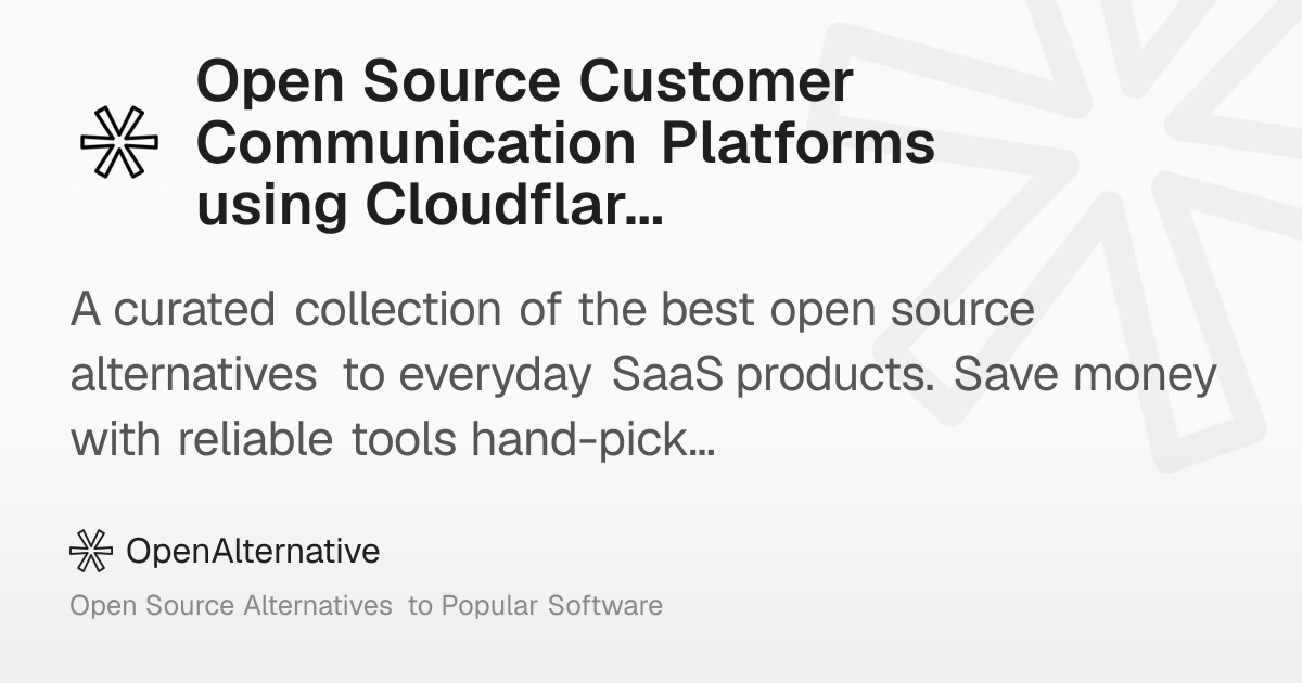 Best Open Source Customer Communication Platforms using Cloudflare (2025)