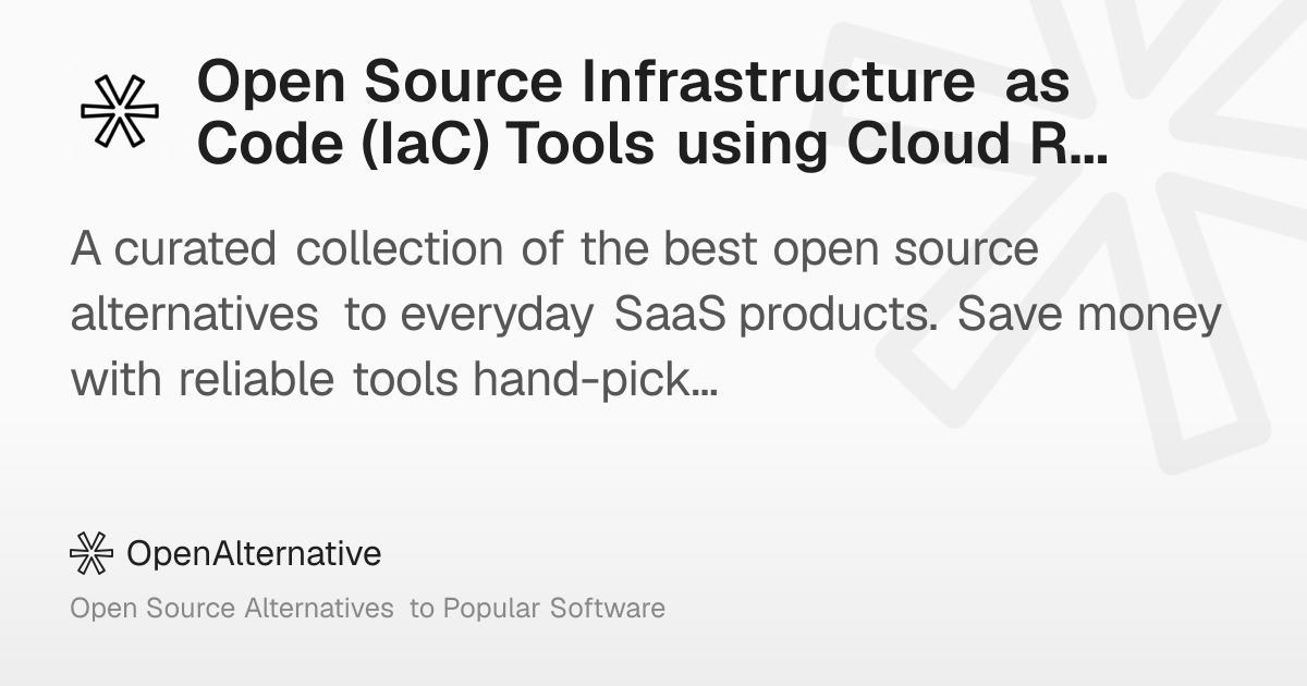 Best Open Source Infrastructure as Code (IaC) Tools using Cloud Run (2025)