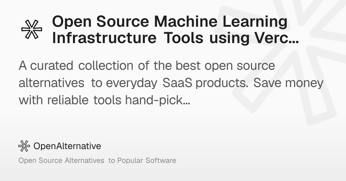 Best Open Source Machine Learning Infrastructure Tools using Vercel KV ...