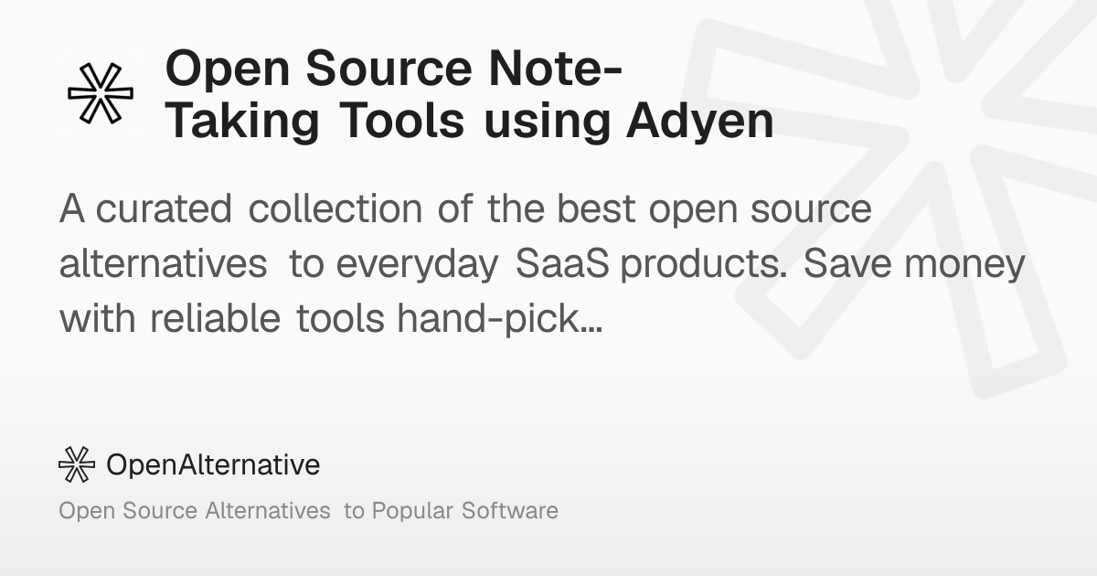 Best Open Source Note-Taking Tools using Adyen (2025)