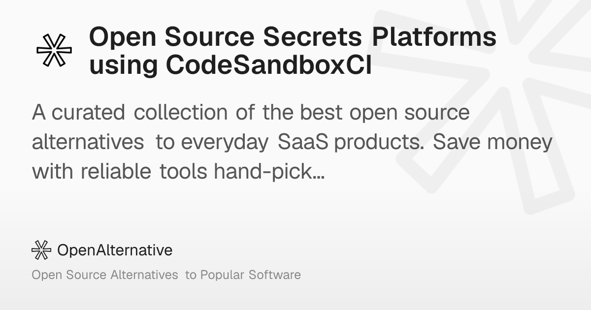 Open Source Secrets Platforms using CodeSandboxCI – OpenAlternative