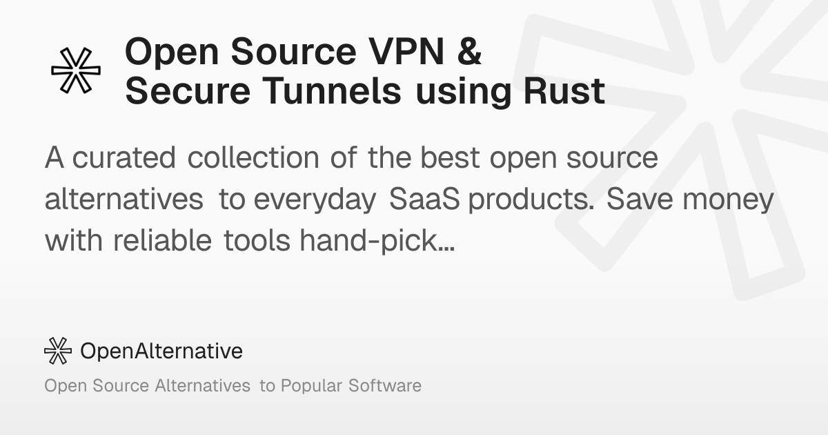 Best Open Source VPN & Secure Tunnels using Rust (2026)