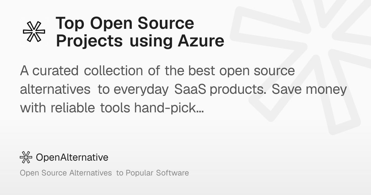 Top Open Source Projects using Azure – OpenAlternative